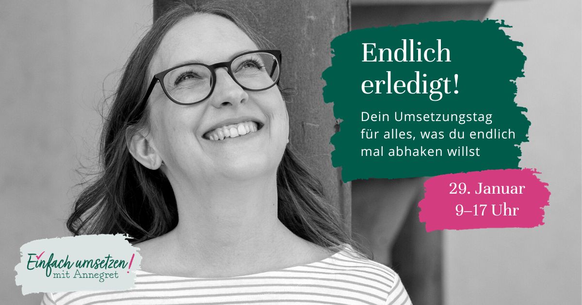 Endlich erledigt! Dein Umsetzungstag für ungeliebte Aufgaben